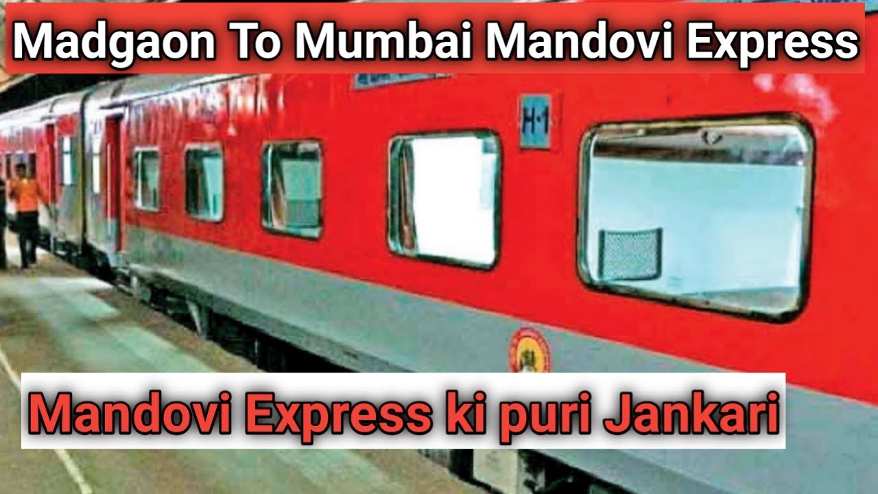 Madgaon To Mumbai Mandovi Express | Mandovi Express ki Puri Jankari ...