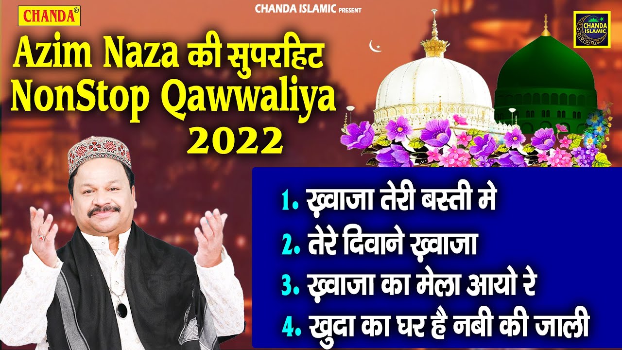 Azim Naza Superhit Nonstop Qawwaliya 2022 - Azim Naza Qawwali - Chanda ...
