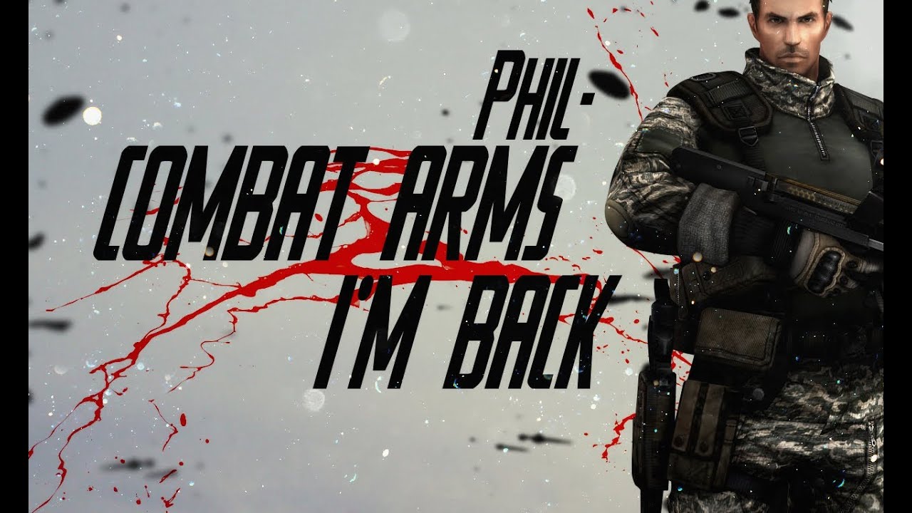 Phil- Combat Arms || i'm back - YouTube