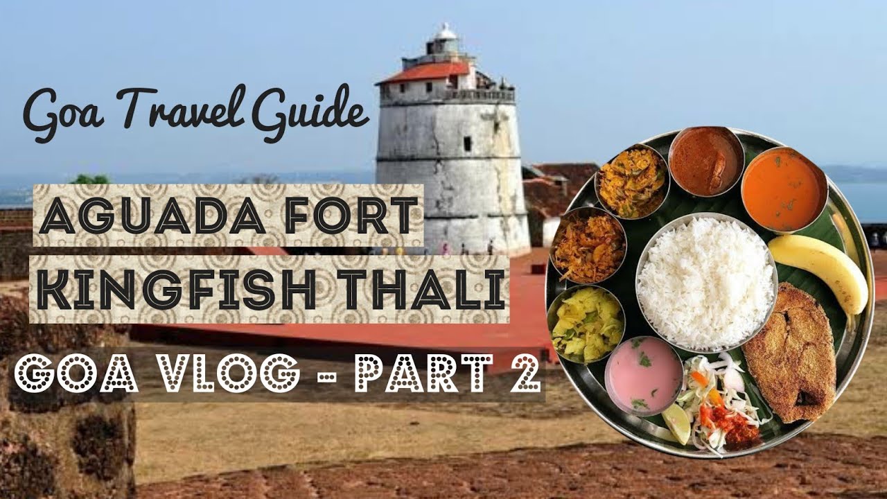 King Fish Thali - Aguada Fort Travel Guide | Goa Food & Travel Vlog ...