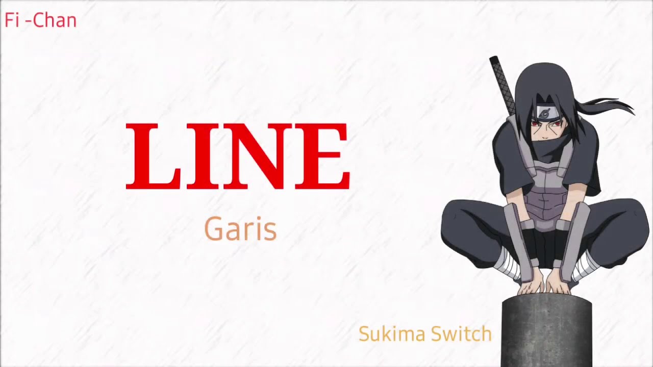 LINE - Sukima Switch | Naruto Shippuden OP 18 Full Song [ Lirik ...