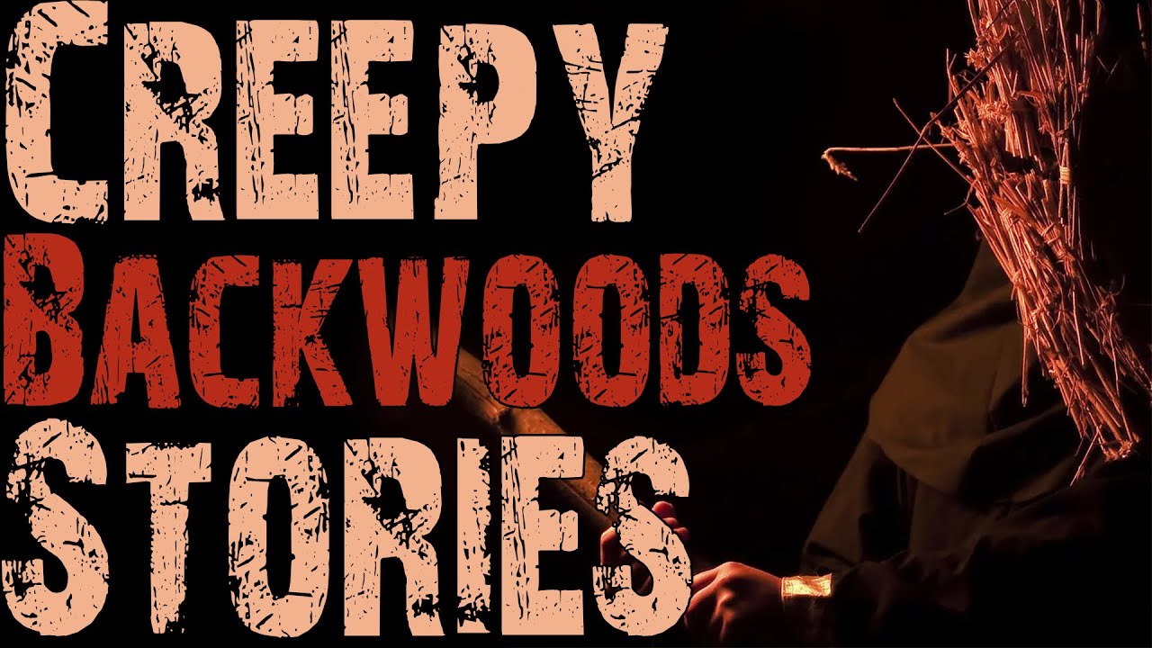 True Scary Backwoods Stories Compilation To Help You Fall Asleep | Rain ...