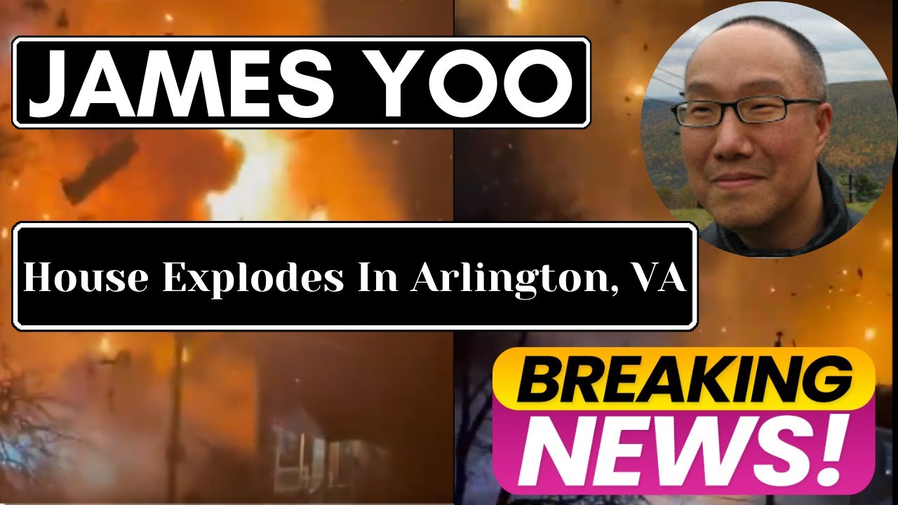 James Yoo: House Explodes In Arlington, VA As Police Approach - YouTube