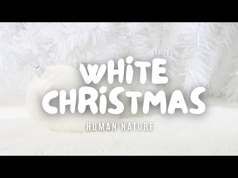 Human Nature - White Christmas - Lyric Video - YouTube
