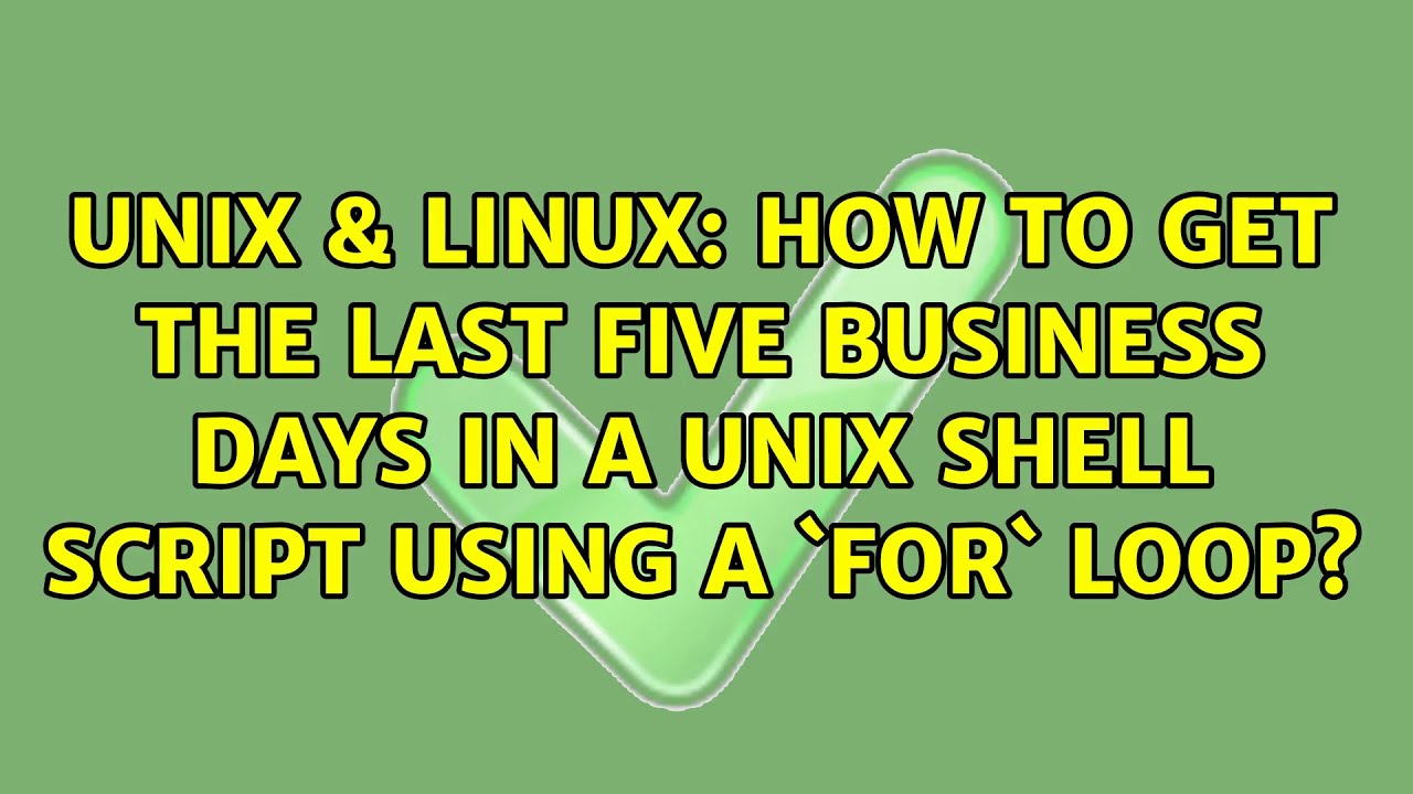 Unix & Linux: How to get the last five business days in a Unix shell ...