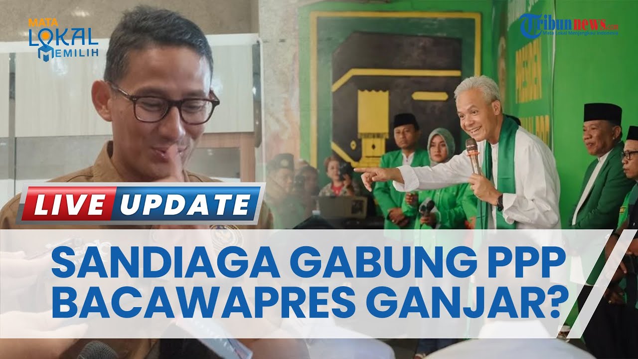 Sandiaga Uno Bakal Gabung PPP, Jabatan & Tugas Akan Dibahas di Rapimnas, Diusulkan Cawapres ...