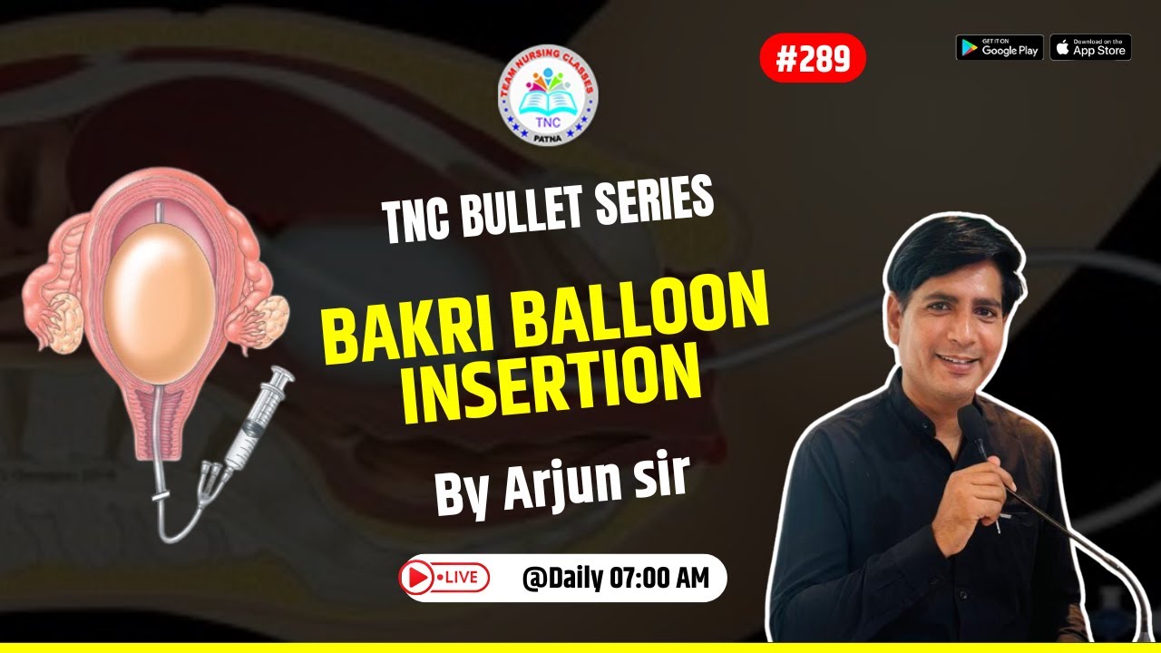 Bakri Balloon Insertion || TNC Bullet Series # 289 || Important Topic ...
