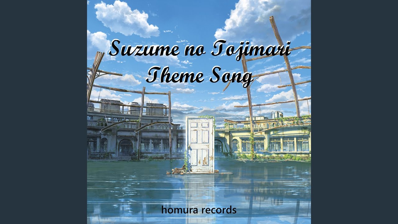 Suzume No Tojimari Theme Song - YouTube Music