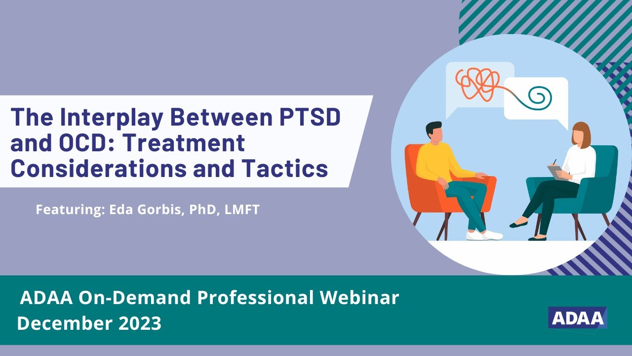 The Interplay Between PTSD and OCD | Mental Health Professional Webinar ...