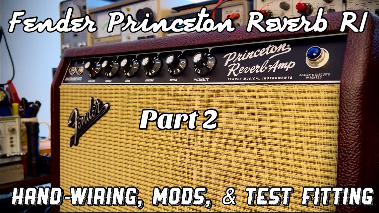Hand-Wiring, Mods, & Test Fitting — Fender Princeton Reverb reissue ...