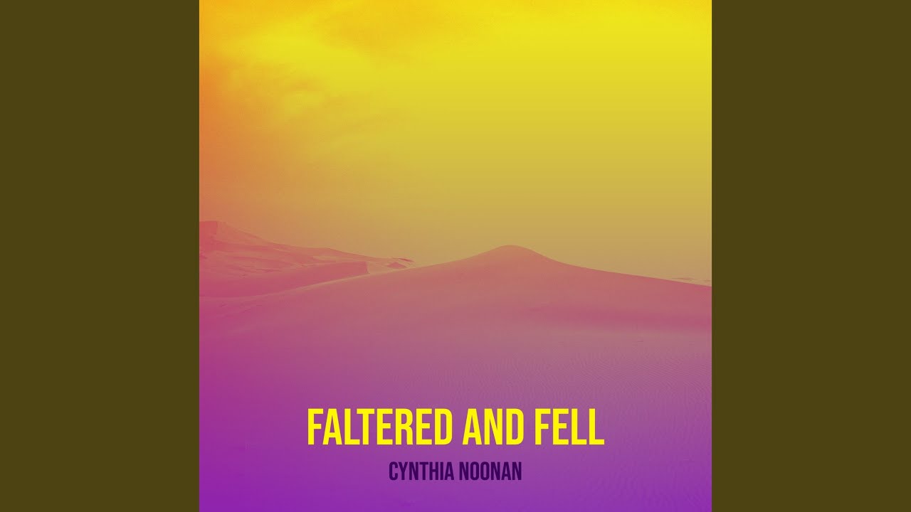 Faltered and Fell - YouTube