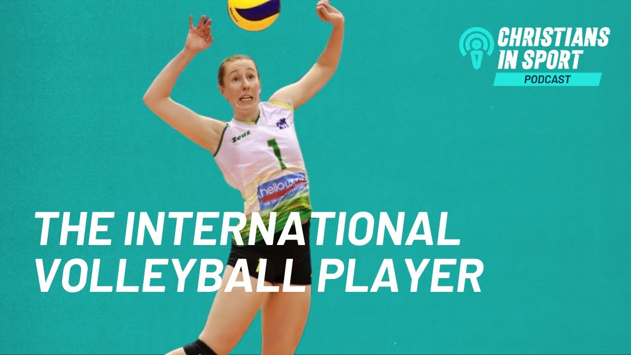 The international volleyball player | Christians in Sport interview ...