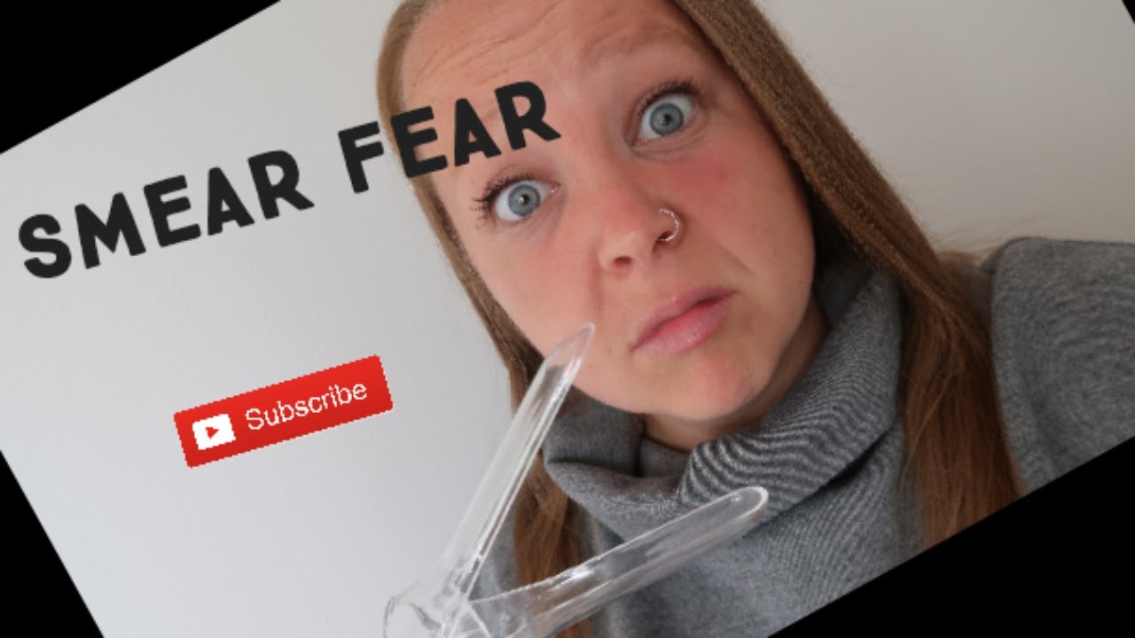 SMEAR FEAR! - YouTube