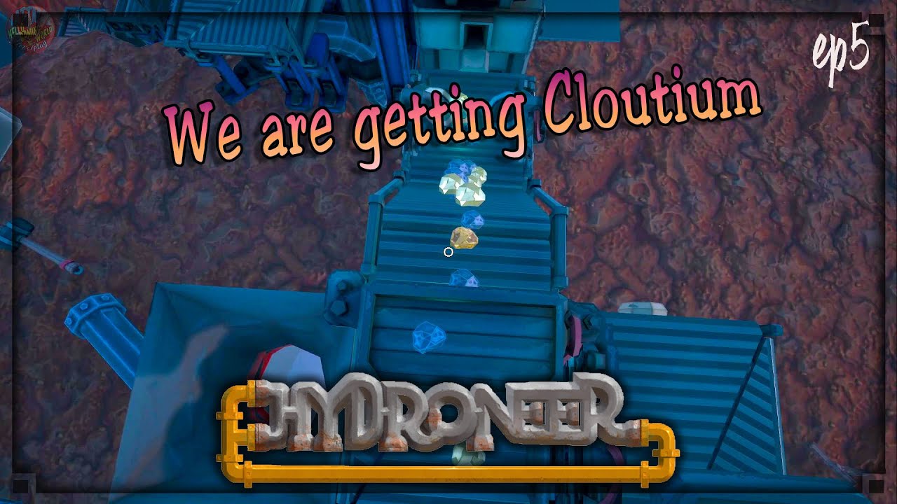 Hydroneer - ep5 We Are Getting Cloutium - Craft | Build | fishing - YouTube