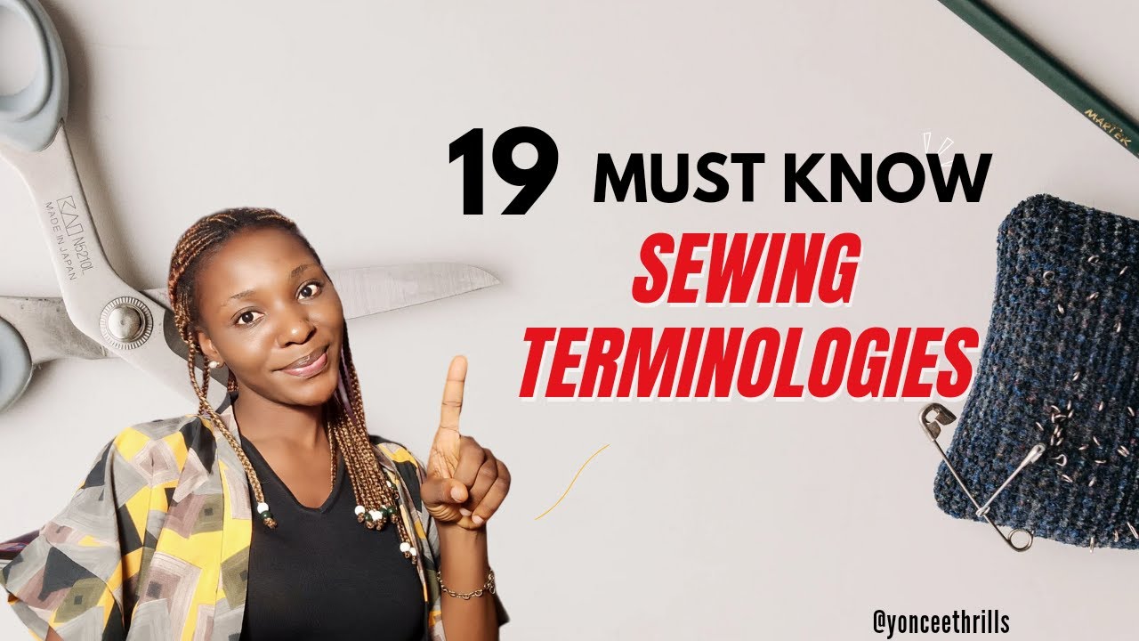 BASIC SEWING TERMS | Beginners Sewing 101 - YouTube