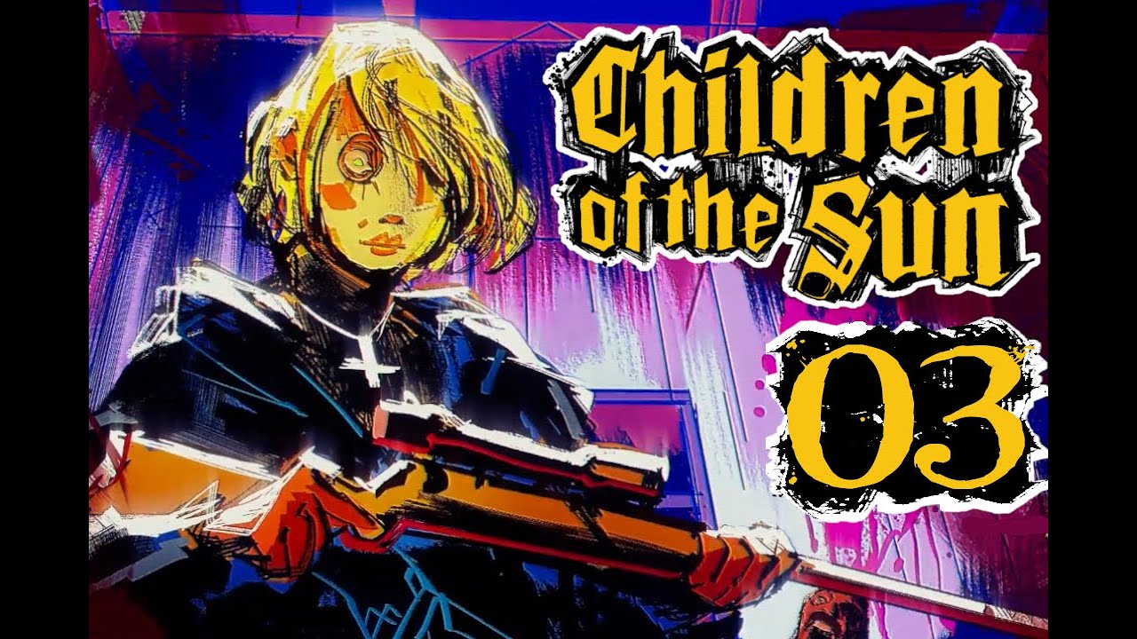 SB Plays Children of the Sun 03 - Inescapable? - YouTube