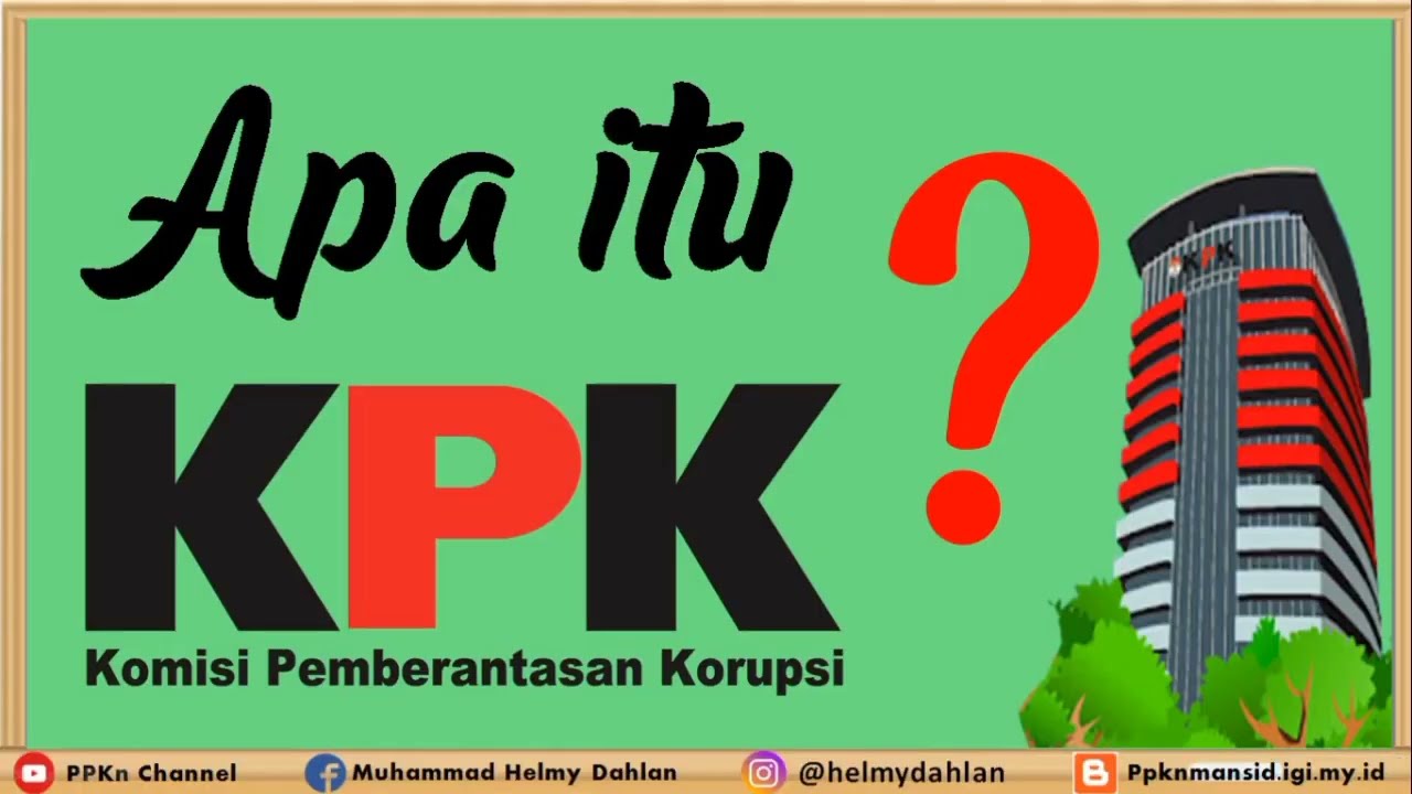 KOMISI PEMBERANTASAN KORUPSI (KPK) REPUBLIK INDONESIA - YouTube