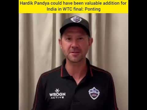 Hardik Pandya could have been valuable addition for India in WTC final:Ponting#youtubeshorts # ...