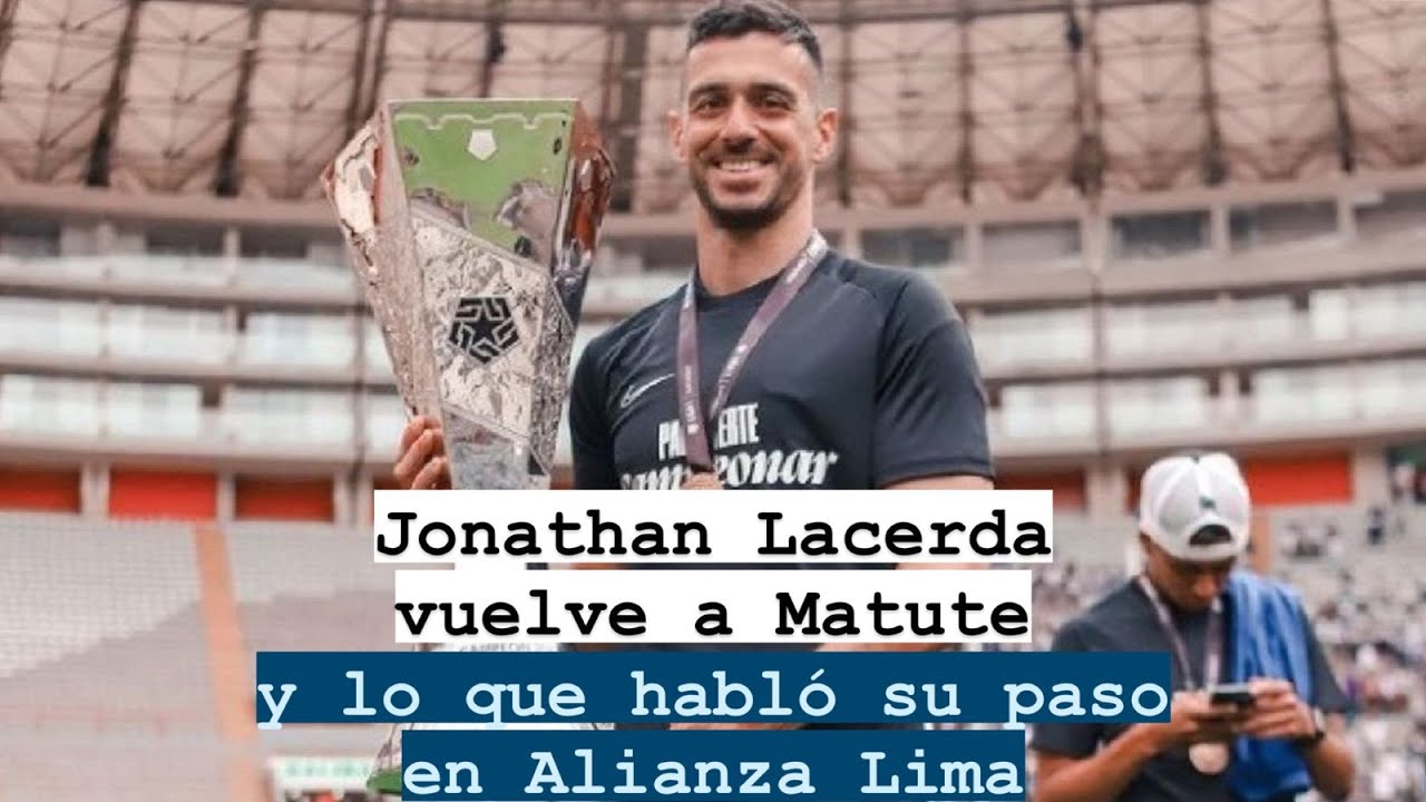 Jonathan Lacerda vuelve a Matute y lo que habló sobre su paso en ...