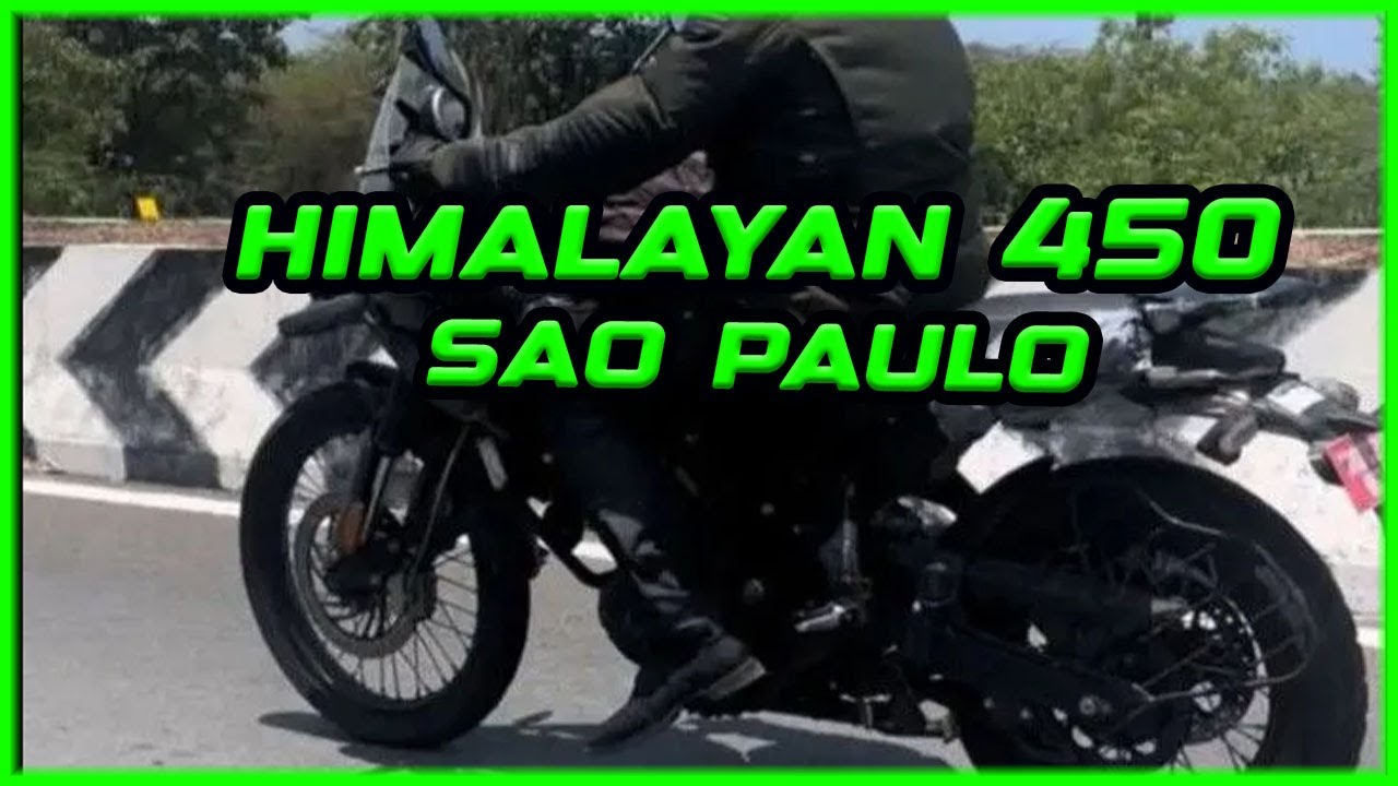 EXCLUSIVO: HIMALAYAN 450 ja esta RODANDO EM SAO PAULO !!!! - YouTube