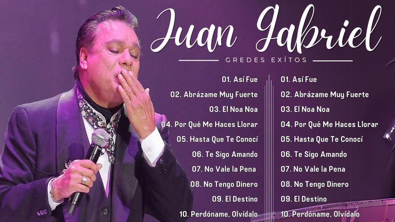 JUAN GABRIEL SUS GRANDES EXITÓS ROMÁNTICOS - JUAN GABRIEL ÉXITOS MIX ...
