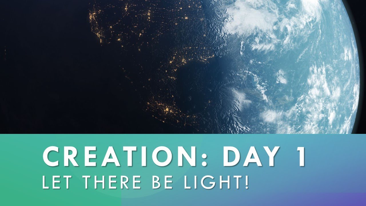 Creation: Day 1 - Light - YouTube
