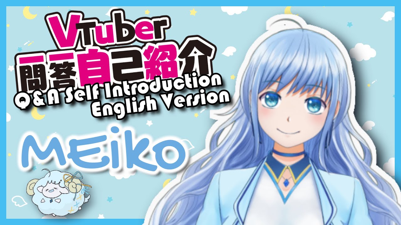 Vtuber Q&A Self Introduction/MEiko - YouTube
