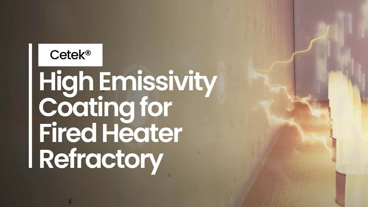 Cetek High Emissivity Coating for Fired Heater Refractory - YouTube