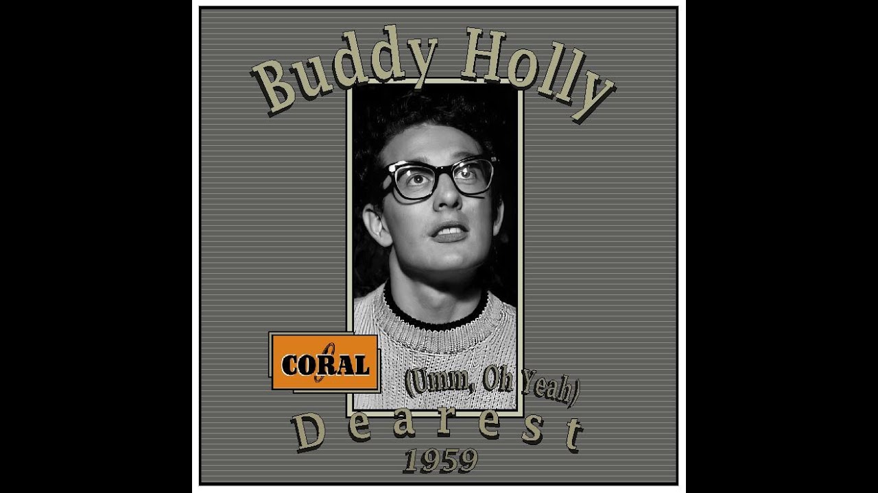 Buddy Holly - Dearest (Umm Oh Yeah) 1959 - YouTube