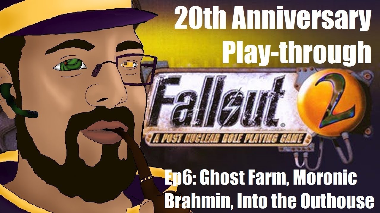 Ghost Farm, Moronic Brahmin, Into the Outhouse | Modoc | Fallout 2 20th ...