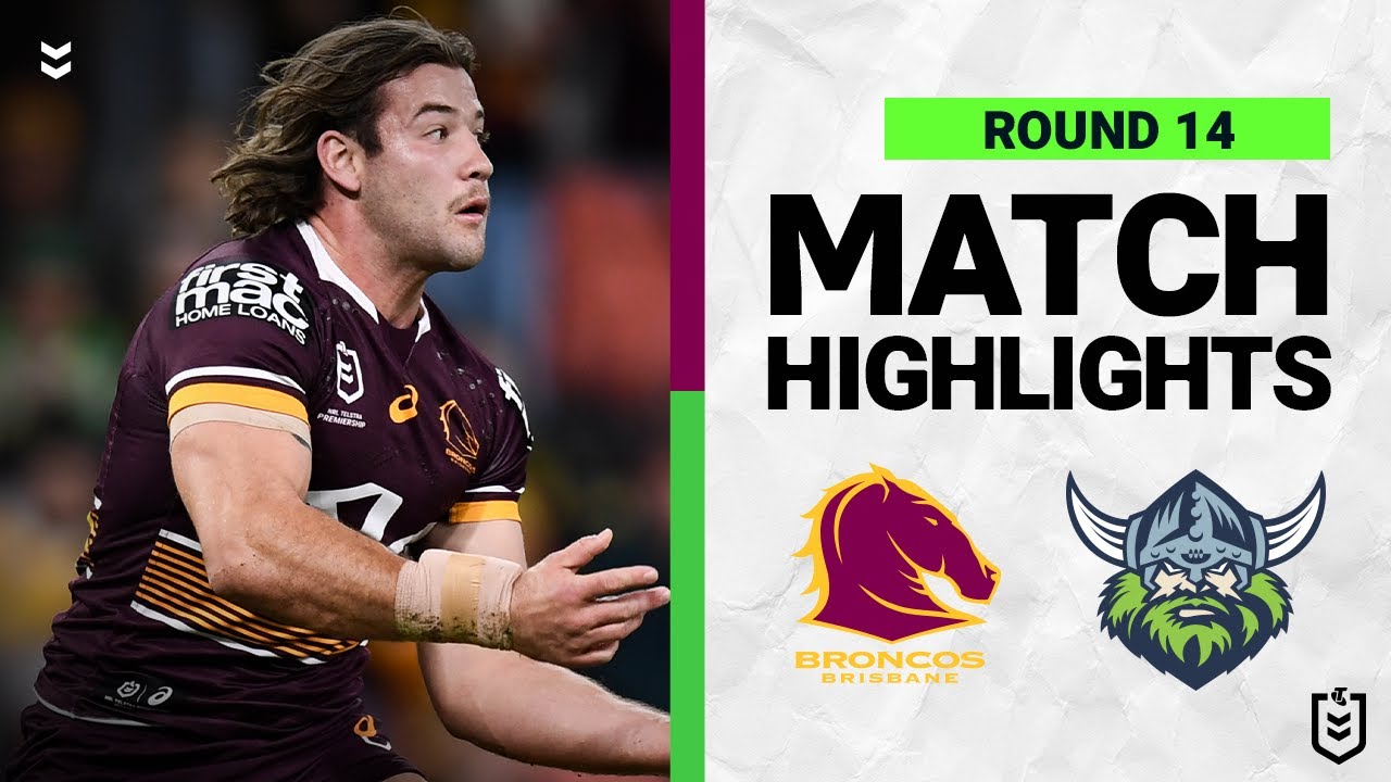 Brisbane Broncos v Canberra Raiders | Match Highlights | Round 14, 2022 ...