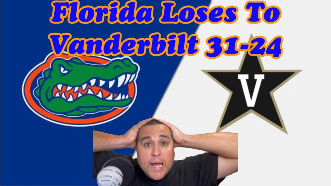 Florida Gators Lose To Vanderbilt - YouTube