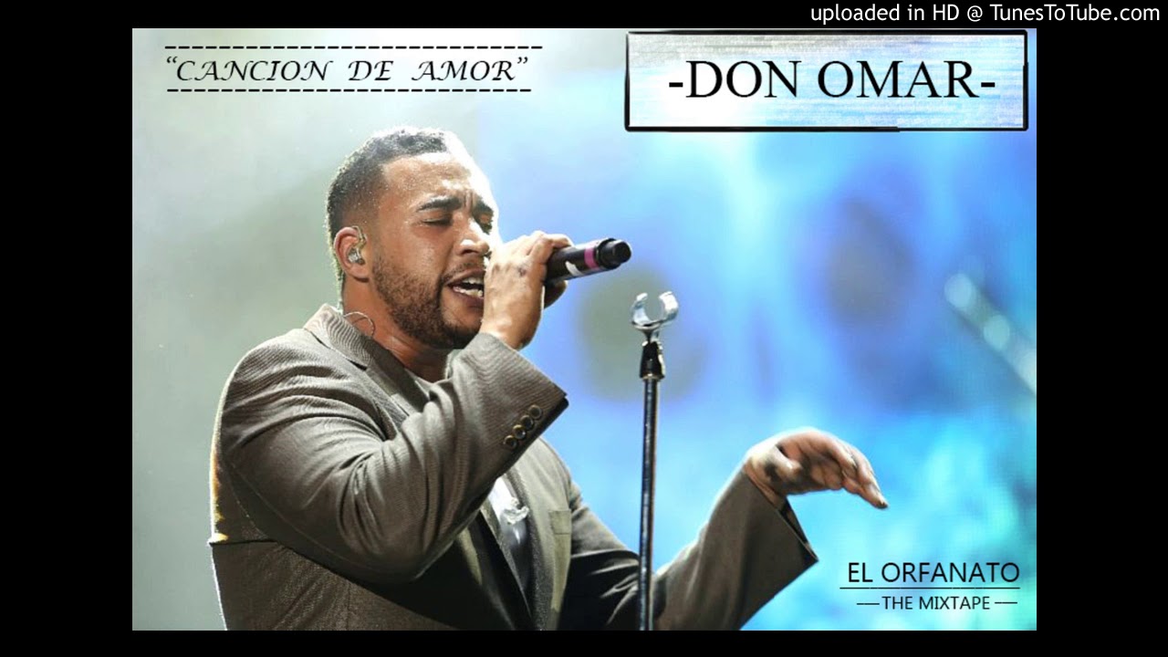 "Cancion De Amor" - Don Omar - (2008) - El Orfanato The Mixtape - YouTube
