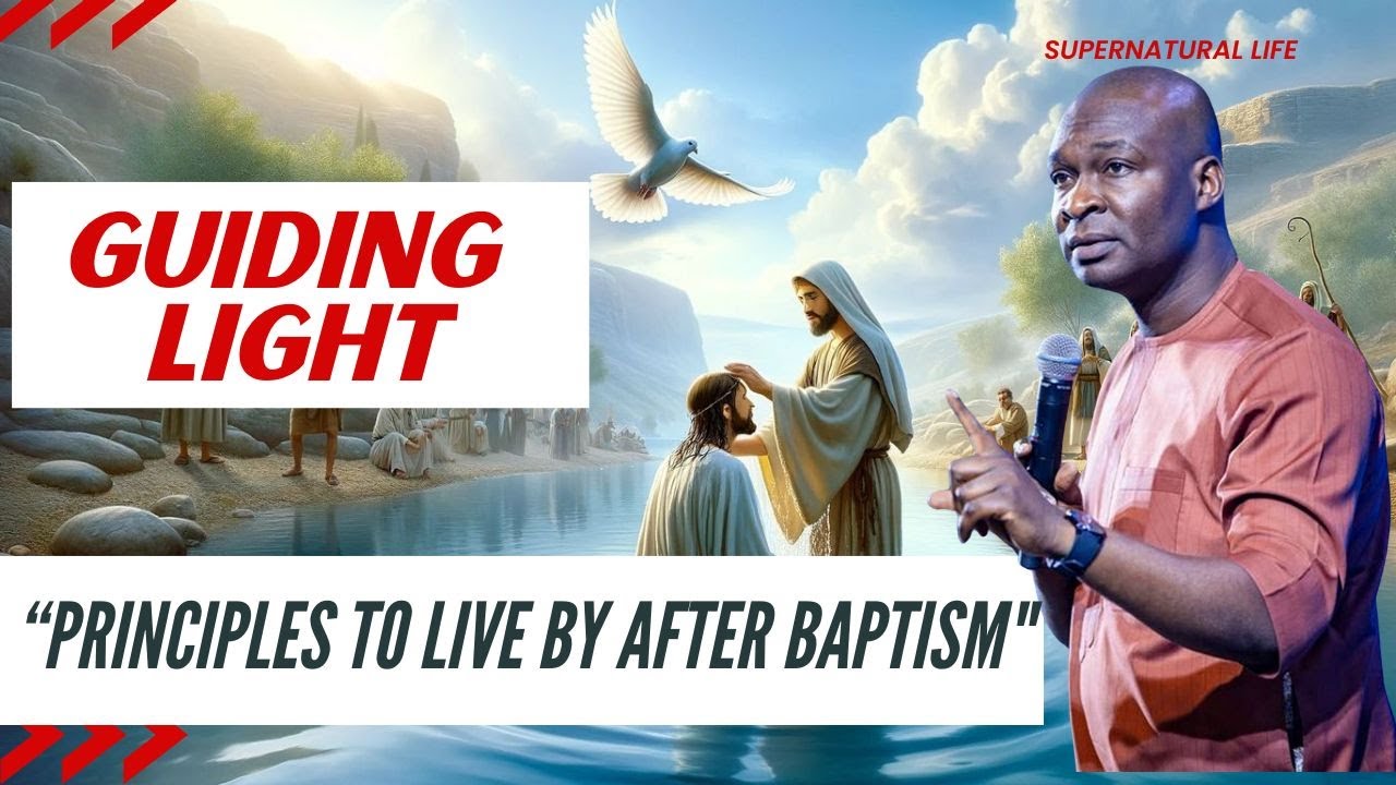 "Guiding Light: Principles to Live By After Baptism" # ...