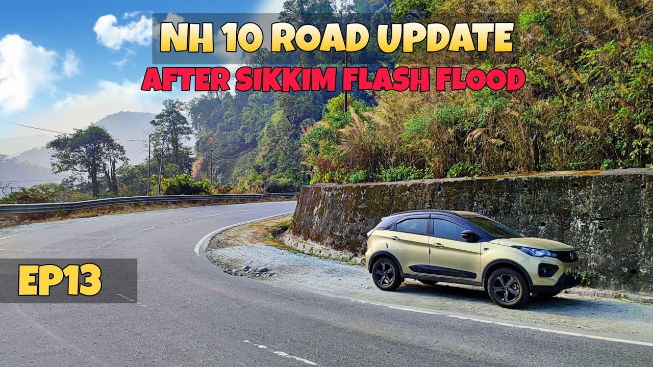 Road condition of NH10 | NH10 road update |Siliguri to gangtok by road ...