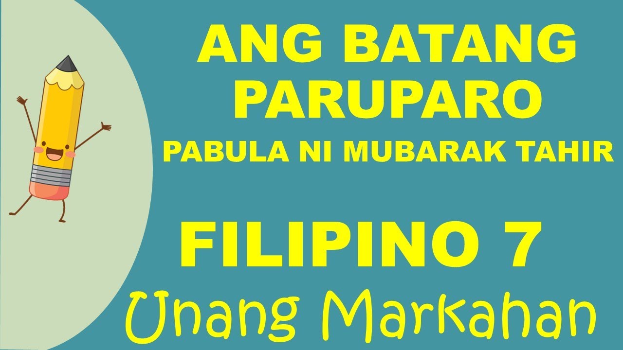 PABULA| ANG BATANG PARUPARO| MUBARAK TAHIR| 1ST GRADING FILIPINO 7 ...