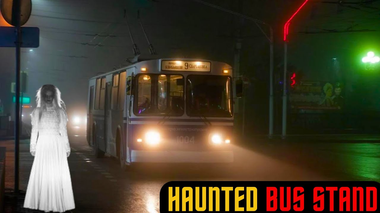 Haunted Bus Stand | Real Horror Story | Horror Story | Bhoot Ki Kahani ...
