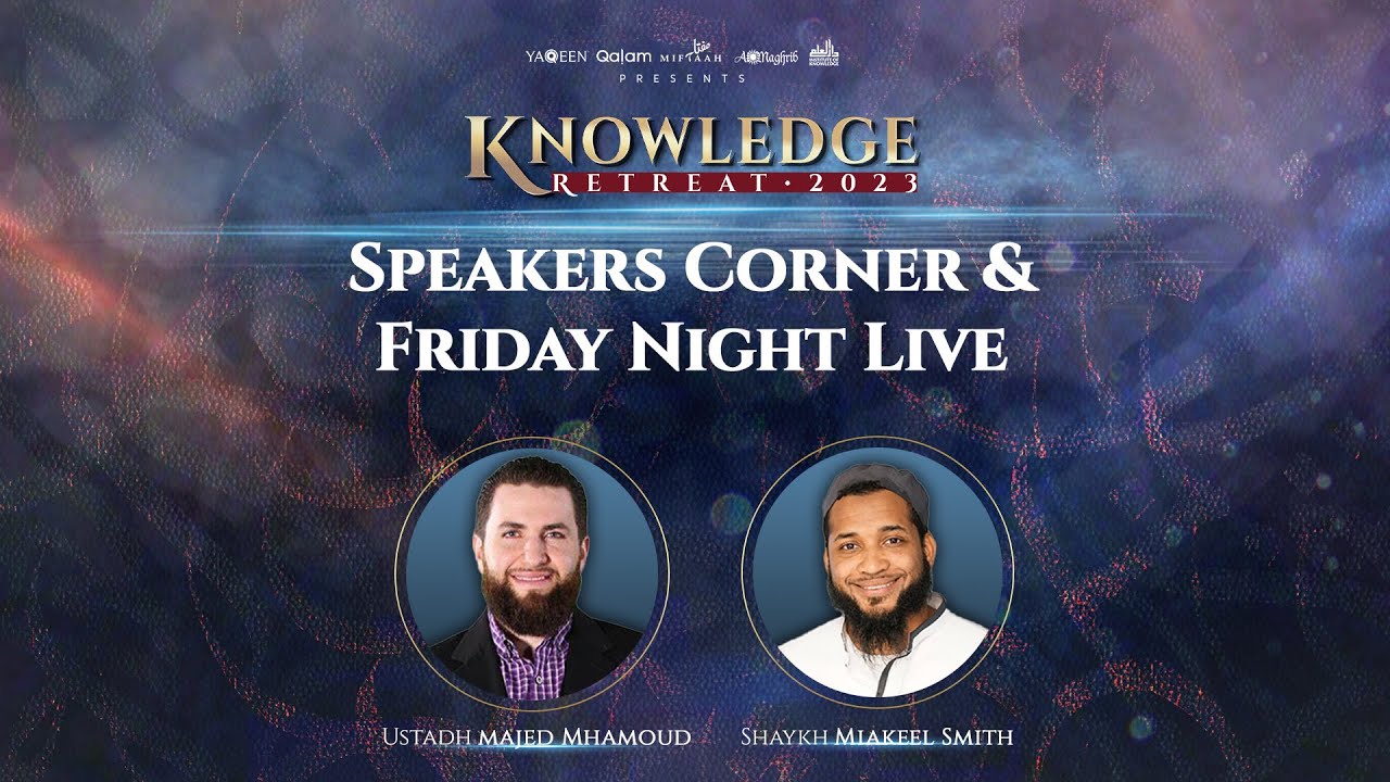 Knowledge Retreat: Speakers Corner & Friday Night Live - YouTube