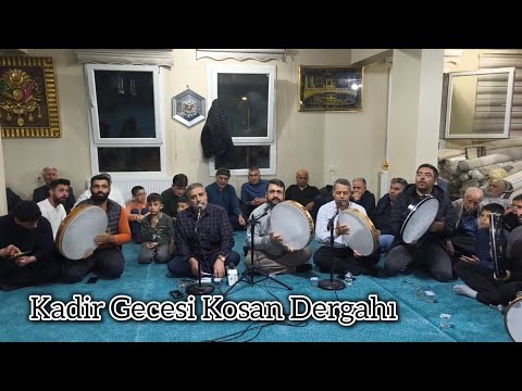 Kadir Gecesi Kosan Dergahı