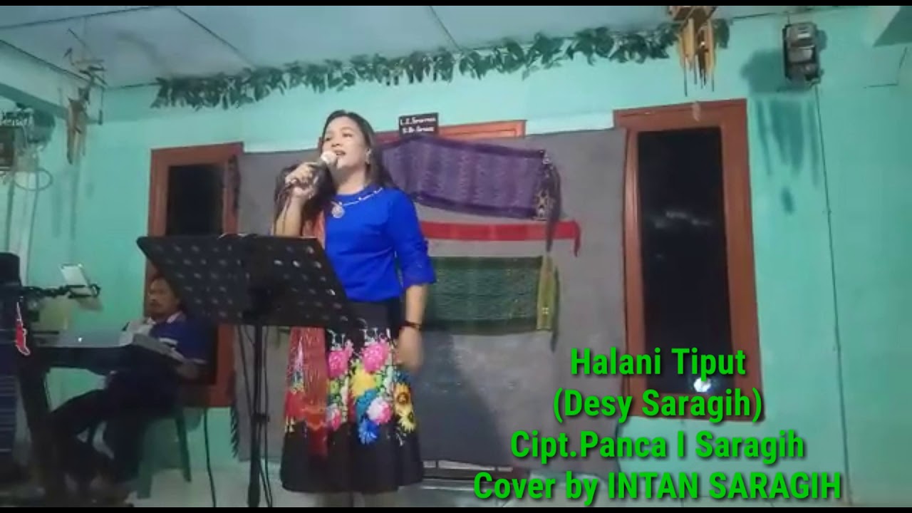 Halani Tiput(Desy Saragih) Cipt.Panca I Saragih..Cover by INTAN SARAGIH ...