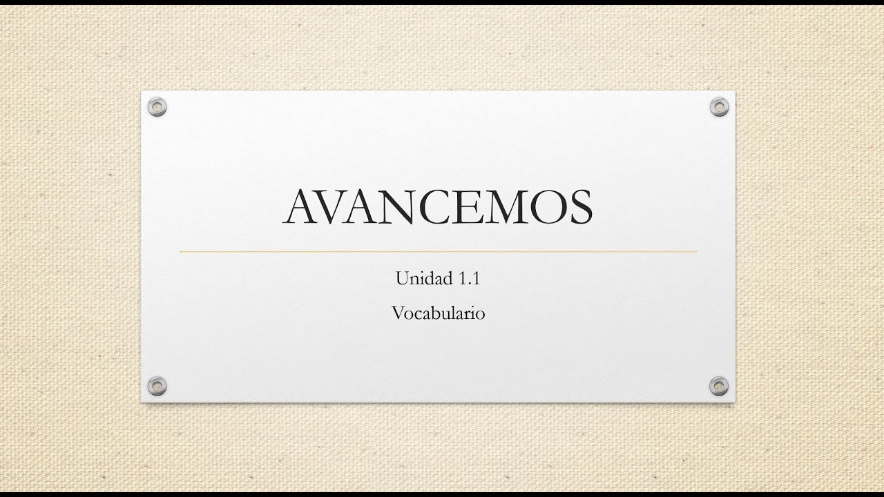 Avancemos - Unidad 1.1 Vocabulario - YouTube