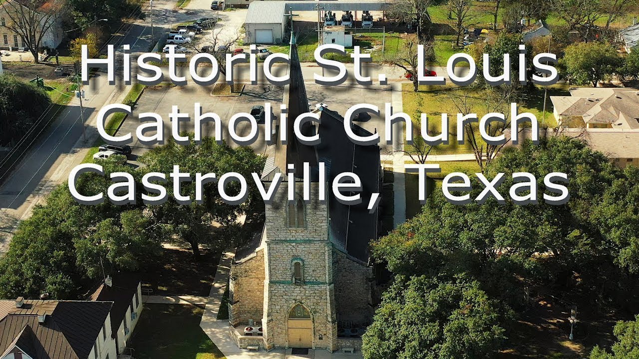Historic St. Louis Catholic Church Castroville, Texas in 4K - YouTube