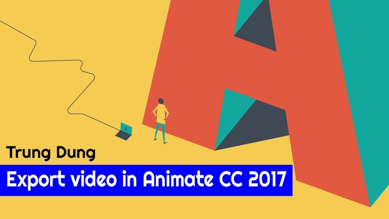 Export Video and Animation trong Adobe Animate CC - YouTube