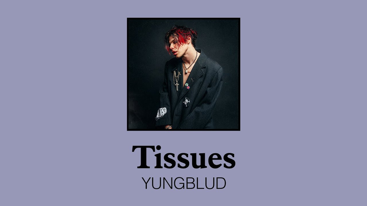 사랑을 느끼고 싶을 때 ️ | 영블러드(YUNGBLUD) - Tissues (가사/한글/해석) - YouTube