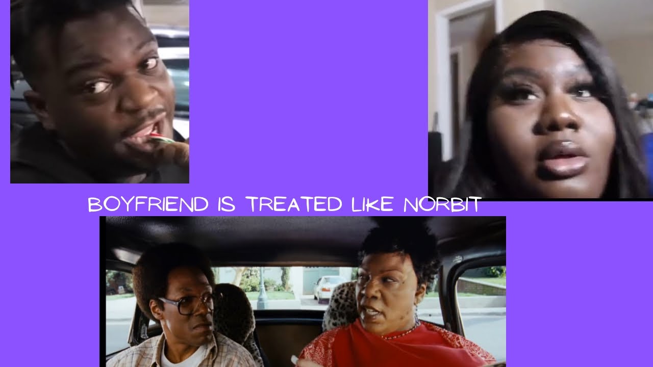 Boyfriend is treated like Norbit - YouTube