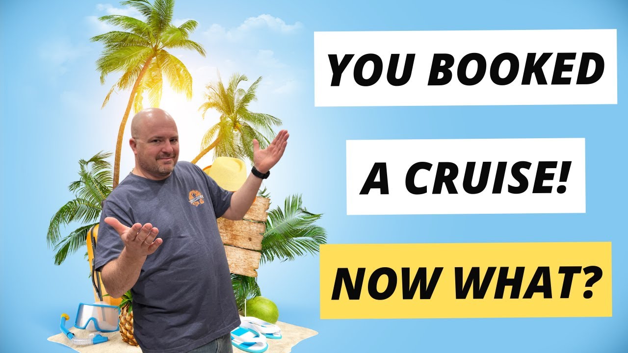 What to do after booking a cruise. - YouTube