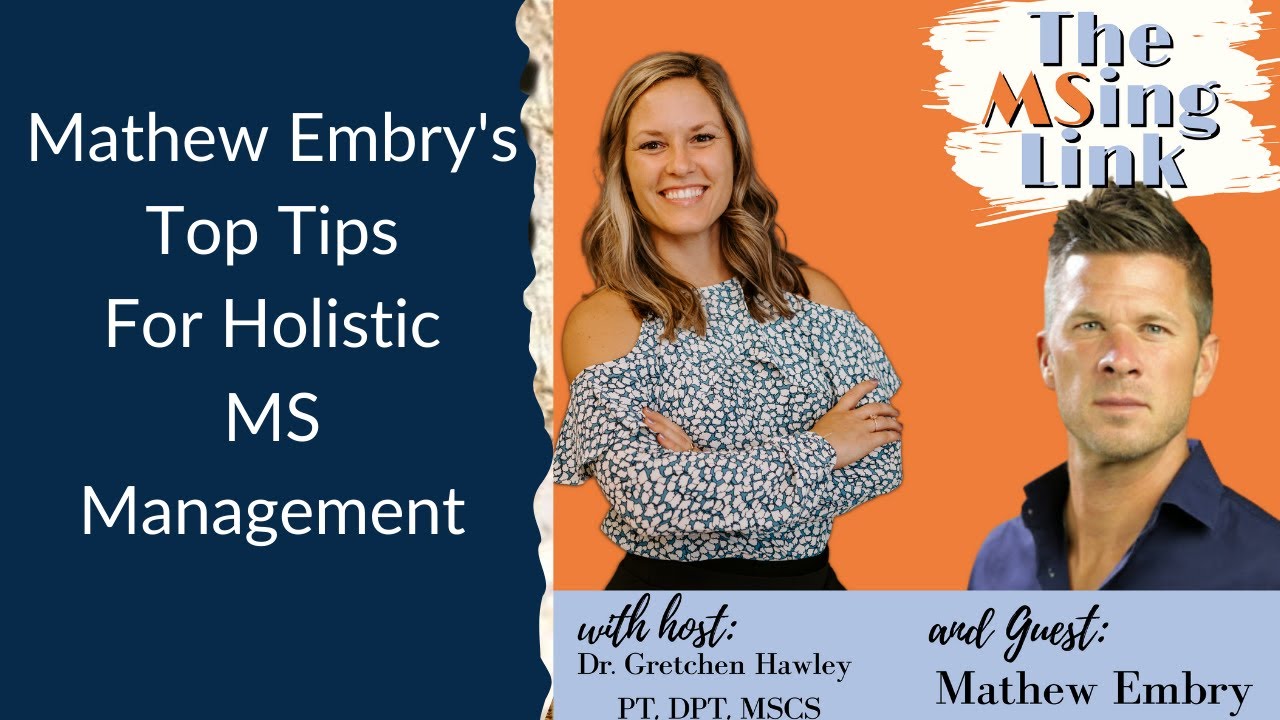 Mathew Embry's Top Tips for Holistic MS Management - YouTube