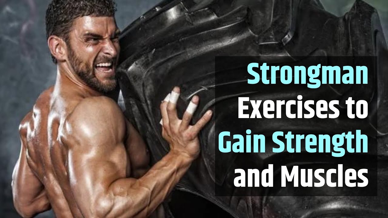 Strongman Exercises to Gain Strength and Muscle Mass - YouTube