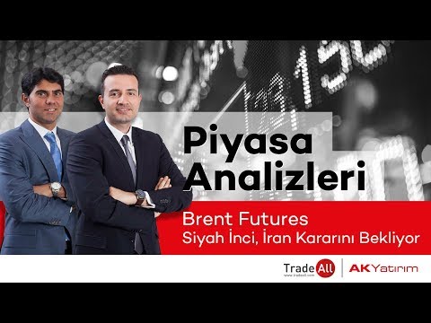 Brent Futures - Siyah İnci, İran Kararını Bekliyor