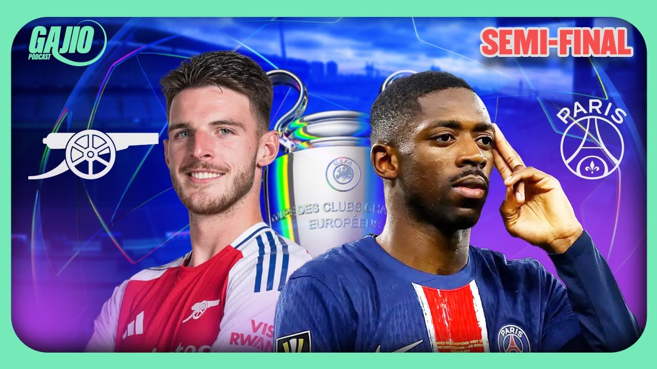 Arsenal vs Paris Saint Germain (PSG) Semi Final PREVIEW & PREDICTIONS ...